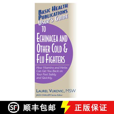 【3-4周达】User'S Guide to Echinacea and Other Cold and Flu Fighters [9781591200840]