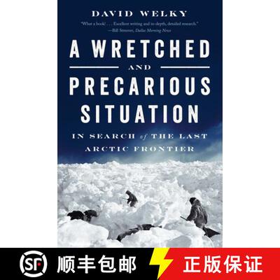 【3-4周达】A Wretched and Precarious Situation – In Search of the Last Arctic Frontier [9780393354829]