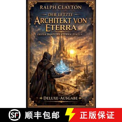 【3-4周达】Der letzte Architekt von Eterra:  Erster Band des Eterra-Zyklus - Deluxe-Ausgabe [9798233940705]