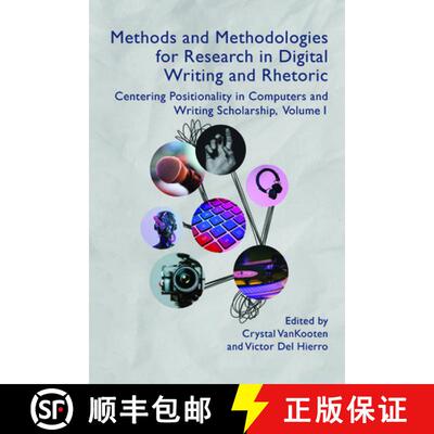 【3-4周达】Methods and Methodologies for Research in Digital Writing and Rhetoric, Volume 1: Centerin... [9781646423828]
