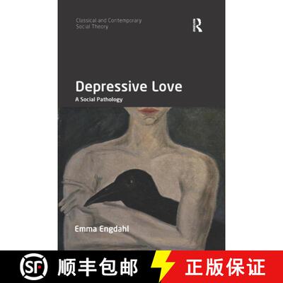 【3-4周达】Depressive Love: A Social Pathology [9780367369538]