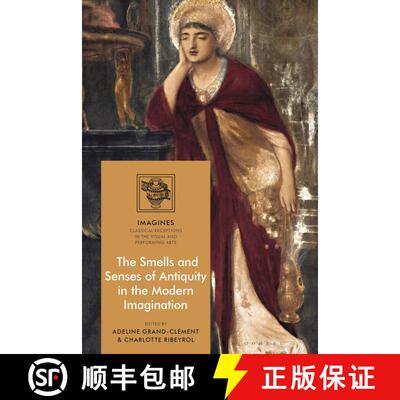 【3-4周达】The Smells and Senses of Antiquity in the Modern Imagination [9781350251632]