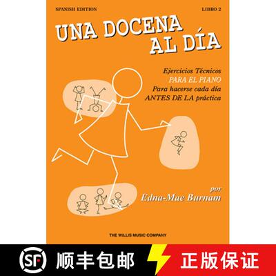 【3-4周达】Una Docena al Dia: Ejercicios Tecnicos Para el Piano Para Hacerse Cada Dia Antes de la Pra... [9781480350977]
