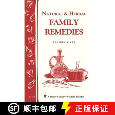 【3-4周达】Natural & Herbal Family Remedies: Storey's Country Wisdom Bulletin A-168 [9780882667164]