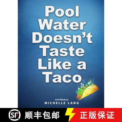 【3-4周达】Pool Water Doesn't Taste Like a Taco: A Book about Swimming [9781951756048]