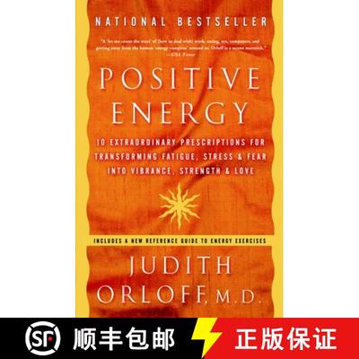 【3-4周达】Positive Energy: 10 Extraordinary Prescriptions for Transforming Fatigue, Stress, and Fear... [9781400082162]