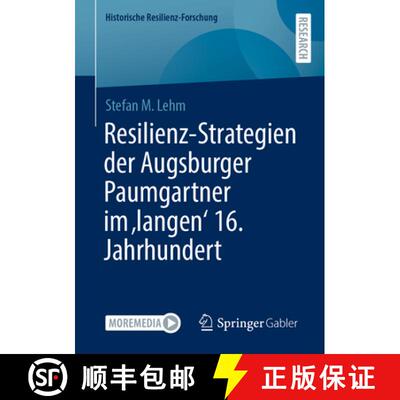 【3-4周达】Resilienz-Strategien der Augsburger Paumgartner im 'langen' 16. Jahrhundert [9783658477301]