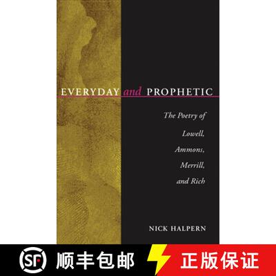 预订 精装 Everyday and Prophetic – The Poetry of Lowell, Ammons, Merrill and Rich [9780299173401]