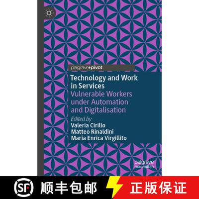 【3-4周达】精装 Technology and Work in Services: Vulnerable Workers under Automation and Digitalisation [9783031881480]