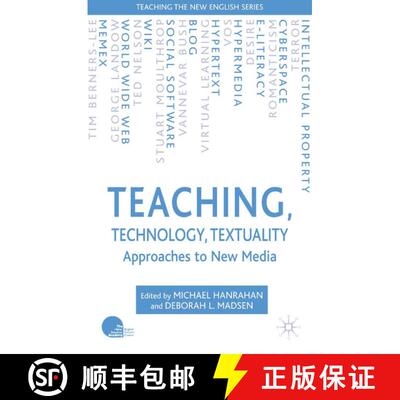 【3-4周达】精装 Teaching, Technology, Textuality : Approaches to New Media [9781403944924]