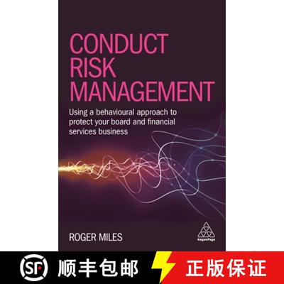 【3-4周达】Conduct Risk Management – Using a Behavioural Approach to Protect Your Board and Financia... [9780749478612]