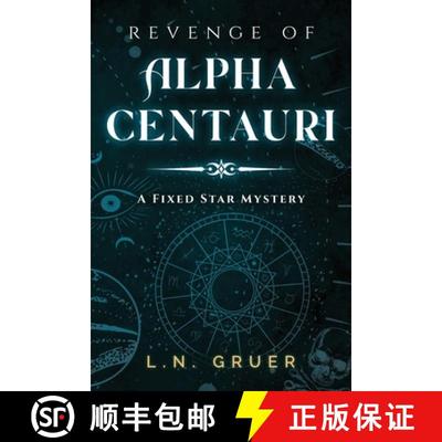 【3-4周达】Revenge of Alpha Centauri: A Fixed Star Mystery [9781951943912]