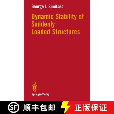 【3-4周达】Dynamic Stability of Suddenly Loaded Structures [9781461279327]