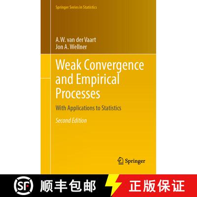 【3-4周达】精装 Weak Convergence and Empirical Processes : With Applications to Statistics (2nd ed. 2... [9783031290381]
