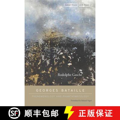 【3-4周达】Georges Bataille: Phenomenology and Phantasmatology [9780804776073]