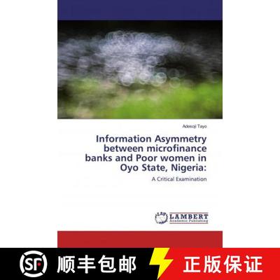 预订 Information Asymmetry between microfinance banks and Poor women in Oyo State, Nigeria: [9786139952786]