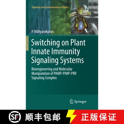 【3-4周达】Switching on Plant Innate Immunity Signaling Systems : Bioengineering and Molecular Manipu... [9783319798974]