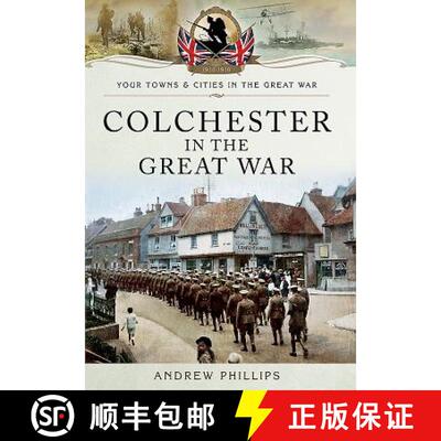 【3-4周达】Colchester in the Great War [9781473860612]