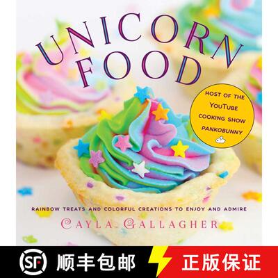 【3-4周达】精装 Unicorn Food: Rainbow Treats and Colorful Creations to Enjoy and Admire [9781510732353]