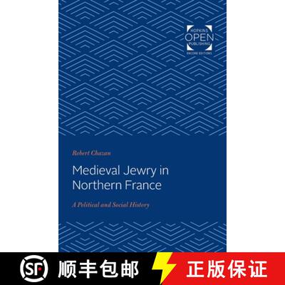【3-4周达】Medieval Jewry in Northern France – A Political and Social History [9781421430669]
