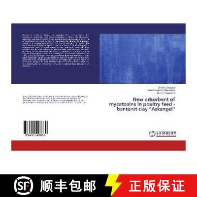 预订 New adsorbent of mycotoxins in poultry feed - bentonit clay “Askangel” [9786202025270]