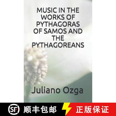 【3-4周达】Music in the Works of Pythagoras of Samos and the Pythagoreans [9788541304931]