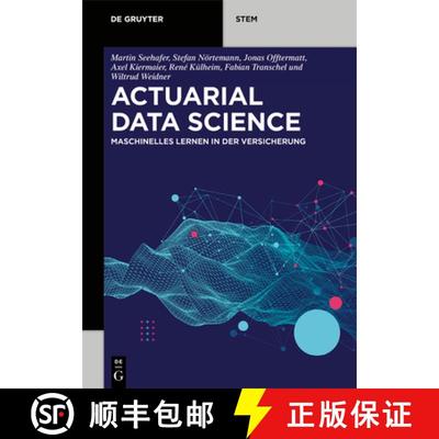 【3-4周达】Actuarial Data Science: Maschinelles Lernen in Der Versicherung [9783110659283]
