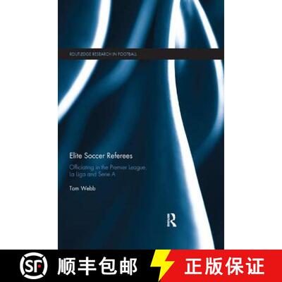 【3-4周达】Elite Soccer Referees : Officiating in the Premier League, La Liga and Serie A [9780367231170]