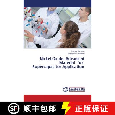 【3-4周达】Nickel Oxide: Advanced Material for Supercapacitor Application [9786209262449]