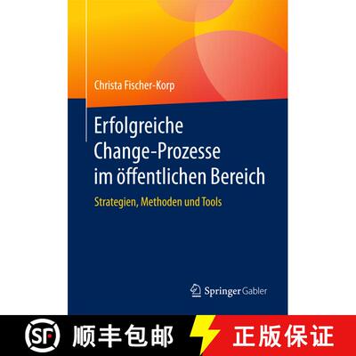 【3-4周达】Erfolgreiche Change-Prozesse im öffentlichen Bereich : Strategien, Methoden und Tools (1.... [9783658173302]