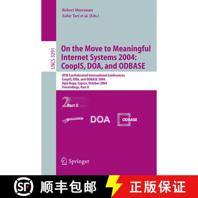 【3-4周达】On the Move to Meaningful Internet Systems 2004: CoopIS, DOA, and ODBASE: OTM Confederated... [9783540236627]