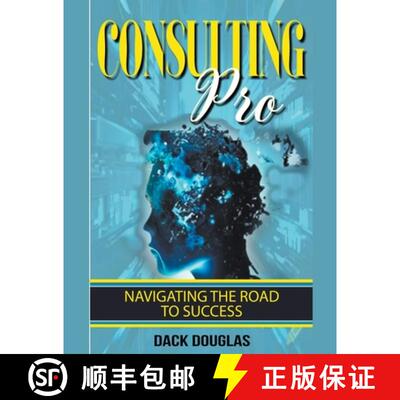 【3-4周达】Consulting Pro: Navigating The Road To Success [9798223047858]