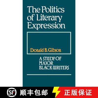 【3-4周达】精装 The Politics of Literary Expression: A Study of Major Black Writers [9780313212710]