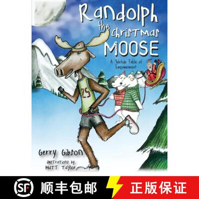 【3-4周达】Randolph the Christmas Moose: A Yuletide Fable of Empowerment [9781615994991]