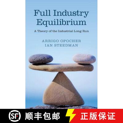 【3-4周达】精装 Full Industry Equilibrium: A Theory of the Industrial Long Run [9781107097797]