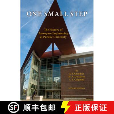 【3-4周达】One Small Step: The History of Aerospace Engineering at Purdue University [9781557535993]