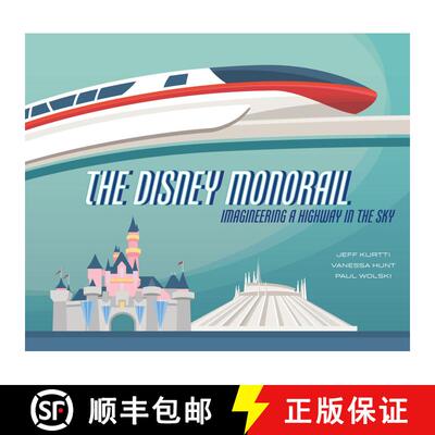【3-4周达】精装 The Disney Monorail: Imagineering A Highway In The Sky [9781484737675]
