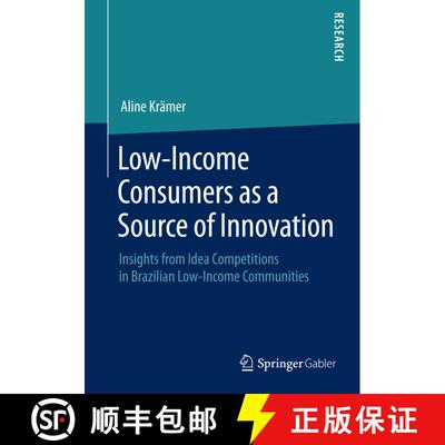 【3-4周达】Low-Income Consumers as a Source of Innovation : Insights from Idea Competitions in Brazil... [9783658089290]