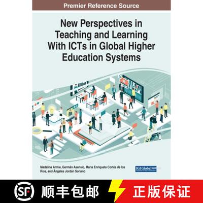 【3-4周达】New Perspectives in Teaching and Learning With ICTs in Global Higher Education Systems [9781668488652]