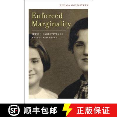 【3-4周达】精装 Enforced Marginality – Jewish Narratives on Abandoned Wives (First Edition) [9780520249684]