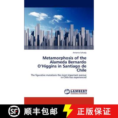 预订 Metamorphosis of the Alameda Bernardo O'Higgins in Santiago de Chile [9783846590447]