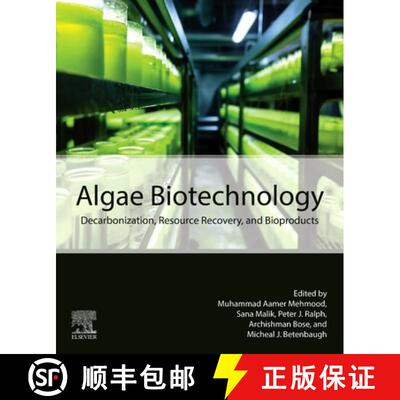 【3-4周达】Algae Biotechnology: Decarbonization, Resource Recovery, and Bioproducts [9780443340635]