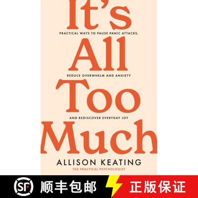 【3-4周达】It's All Too Much: Practical ways to pause panic attacks, reduce overwhelm and anxiety, an... [9780717199068]