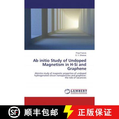 预订 Ab initio Study of Undoped Magnetism in H-Si and Graphene [9786202079310]