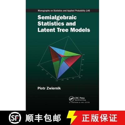【3-4周达】Semialgebraic Statistics and Latent Tree Models [9780367377496]