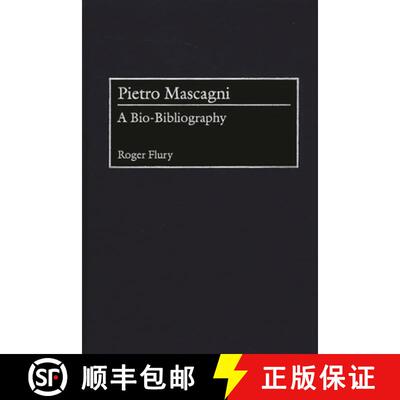 【3-4周达】Pietro Mascagni: A Bio-Bibliography [9780313296628]