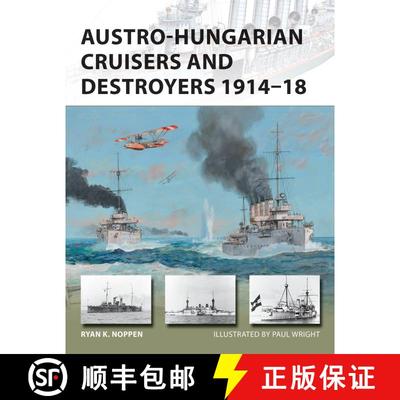 【3-4周达】Austro-Hungarian Cruisers and Destroyers 1914–18 [9781472814708]