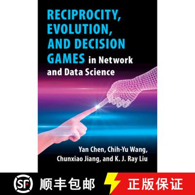 【3-4周达】精装 Reciprocity, Evolution, and Decision Games in Network and Data Science [9781108494748]