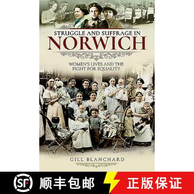 【3-4周达】Struggle and Suffrage in Norwich: Women's Lives and the Fight for Equality [9781526717610]