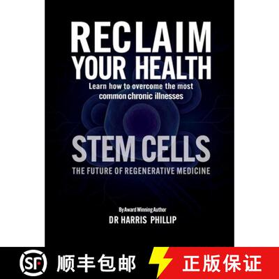 【3-4周达】Reclaim Your Health - Stem Cells: Learn how to overcome the most common chronic illnesses [9798896047353]